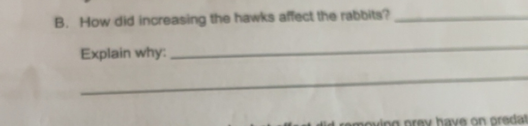 Solved: How did increasing the hawks affect the rabbits?_ Explain why ...