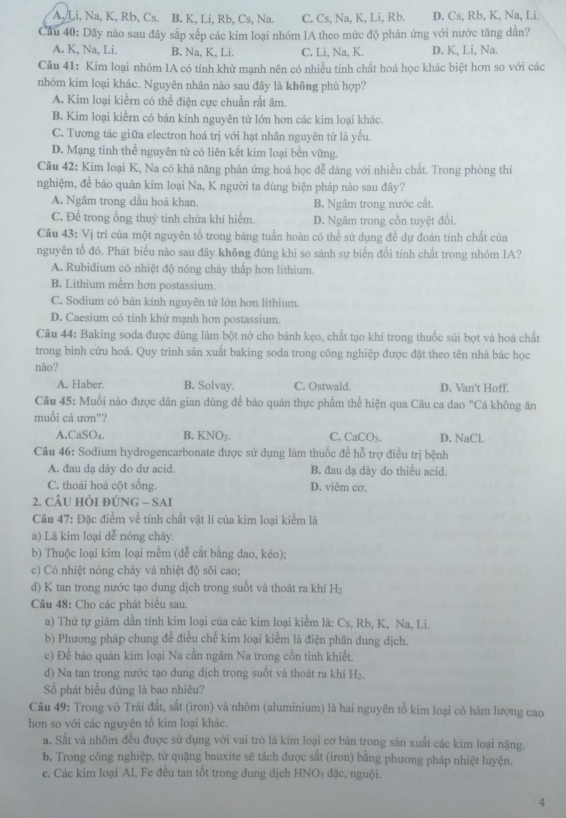 Giải quyết:A. Li, Na, K, Rb, Cs. B. K, Li, Rb, Cs, Na. C. Cs, Na, K, Li ...