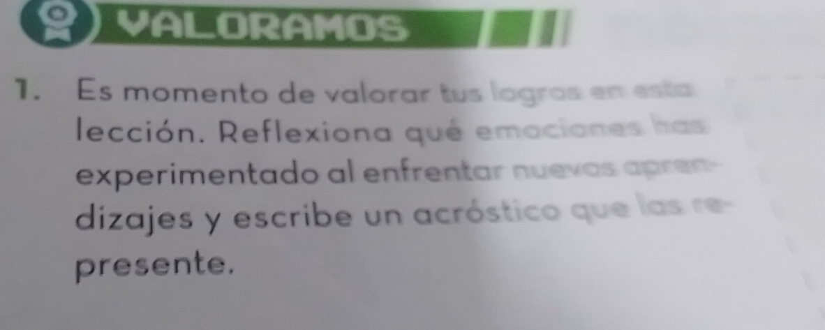 Resuelto:VALORAMOS 1. Es momento de valorar tus lagras en esta lección ...