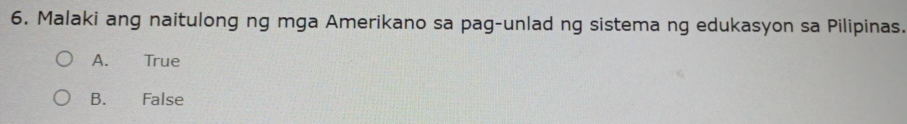 Solved: Malaki ang naitulong ng mga Amerikano sa pag-unlad ng sistema ...