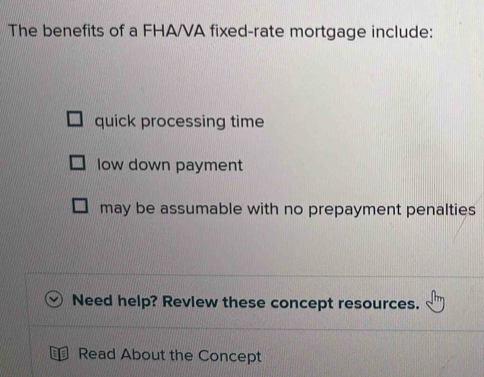 Solved: The benefits of a FHA/VA fixed-rate mortgage include: quick ...