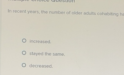 Solved: increased. stayed the same. decreased. [Economics]