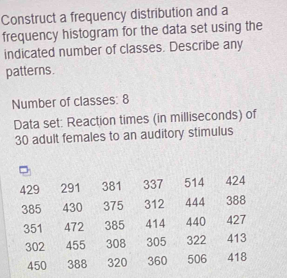 Solved: Construct a frequency distribution and a frequency histogram for the data set using the ...