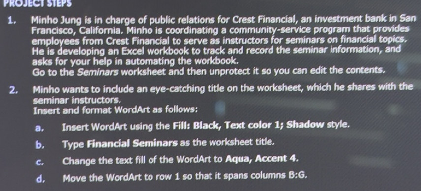 Solved: PROJECT STEPS 1. Minho Jung is in charge of public relations ...