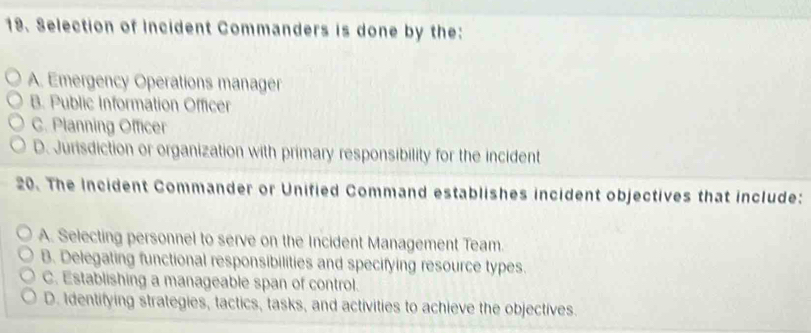 Solved: Selection of Incident Commanders is done by the: A. Emergency ...