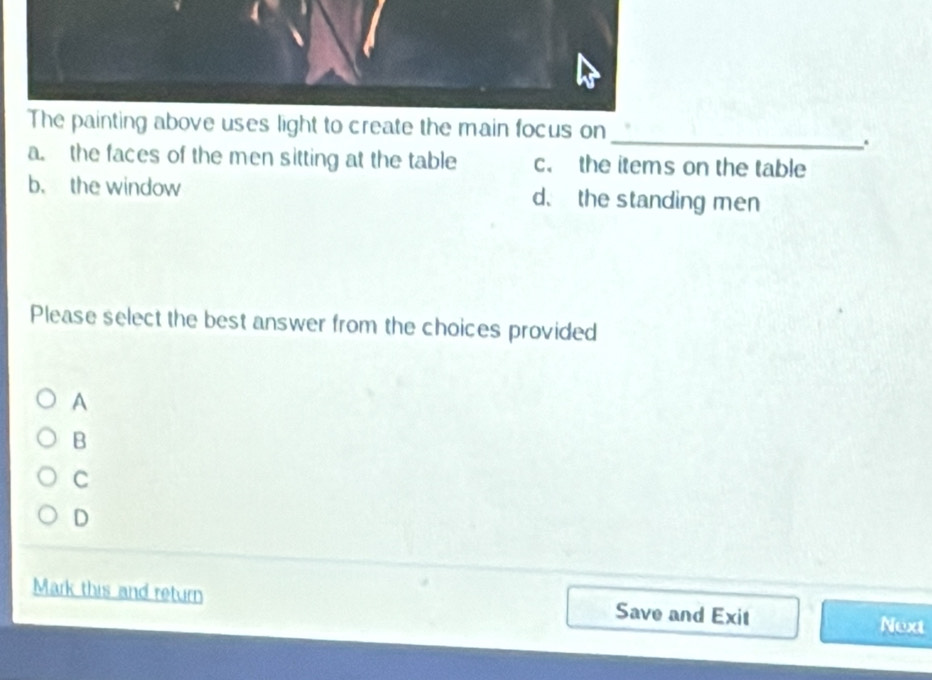 Solved: The painting above uses light to create the main focus on a ...