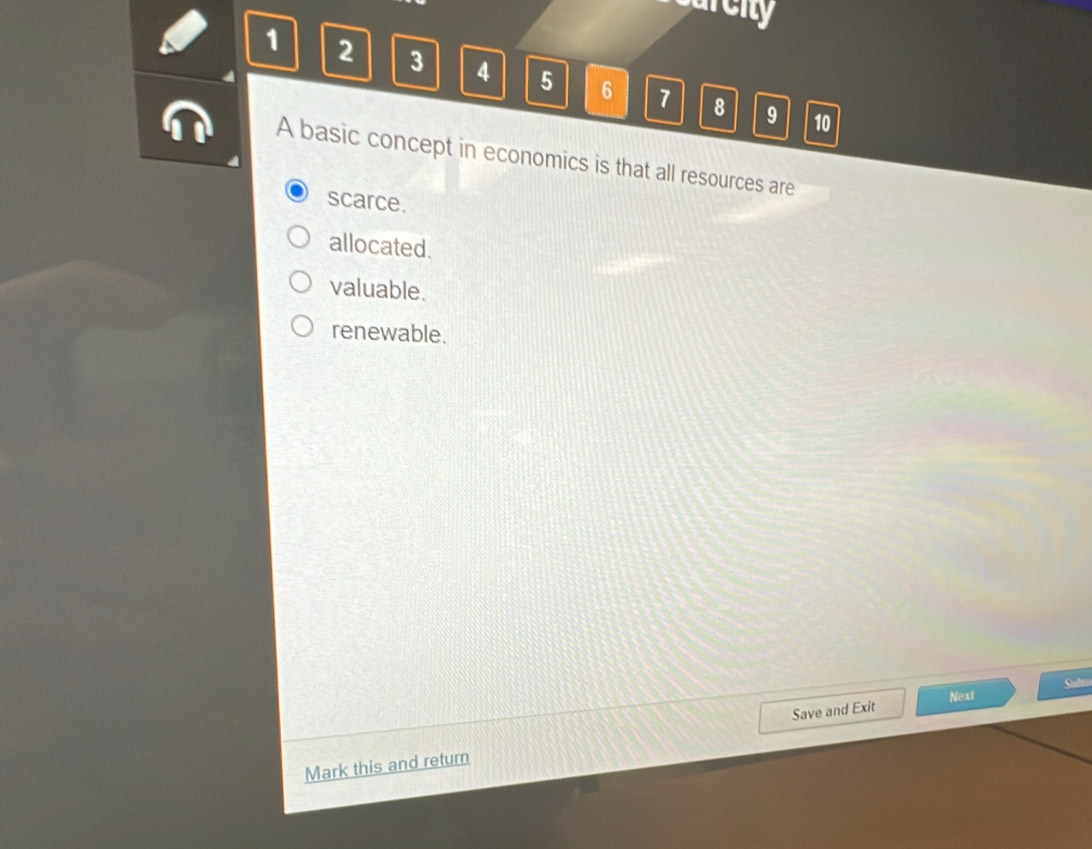 Solved: scurcity 1 2 3 4 5 6 7 8 9 10 A basic concept in economics is ...