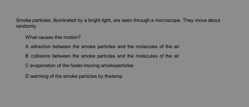 Solved: Smoke particles, illuminated by a bright light, are seen ...