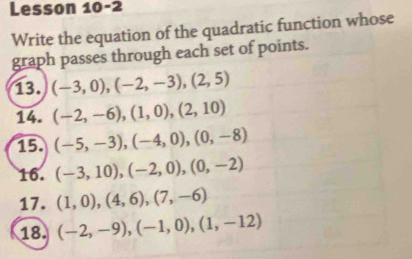 Solved: Lesson 10-2 Write the equation of the quadratic function whose graph passes through each ...