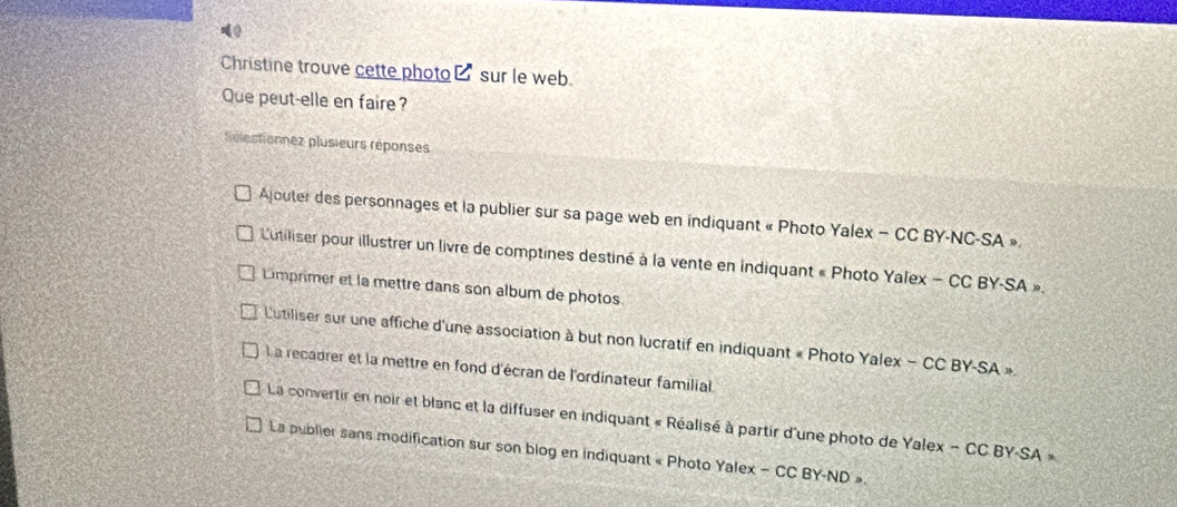 Résolu :Christine trouve cette photo sur le web. Que peut-elle en faire? Sélestionnez plusieurs ré