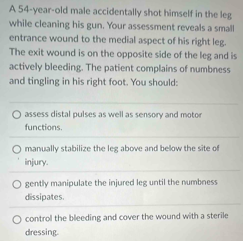 Solved: A 54-year-old male accidentally shot himself in the leg while ...