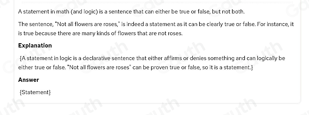 Solved: Decide whether the following is a statement or is not a statement. Not all flowers are ...