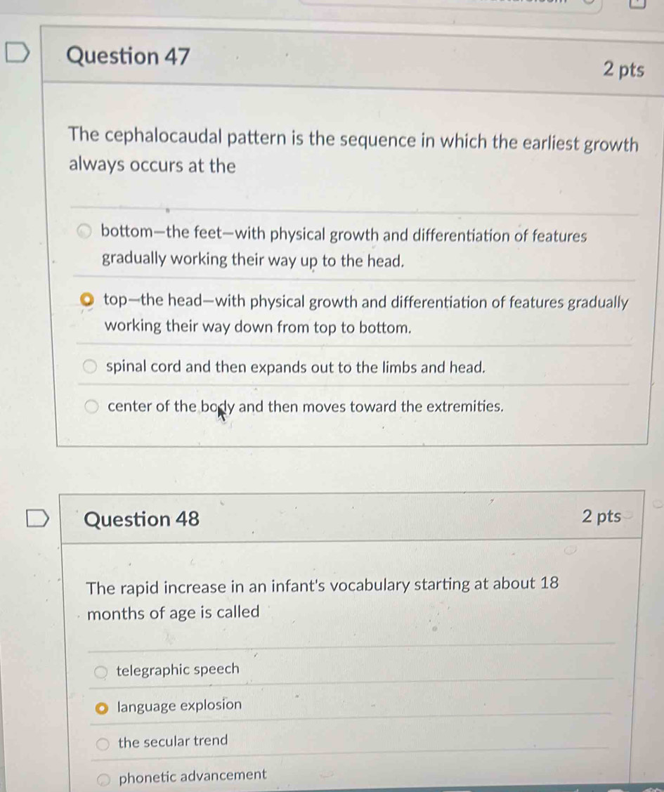 Solved: The cephalocaudal pattern is the sequence in which the earliest ...
