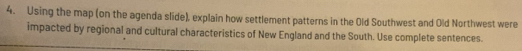 Solved: Using the map (on the agenda slide), explain how settlement ...