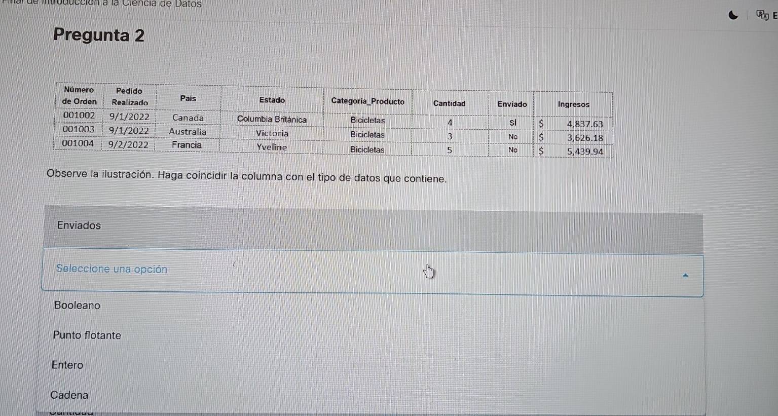 Resuelto:itroducción a la Ciencia de Datos E Pregunta 2 Observe la ...