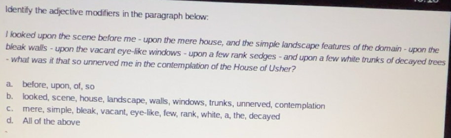 Solved: Identify the adjective modifiers in the paragraph below: I ...