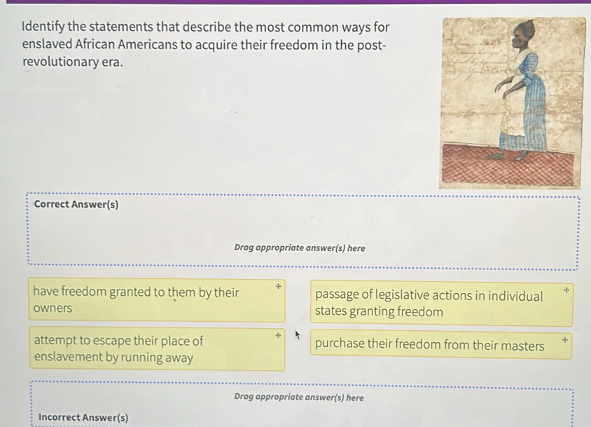 Solved: Identify the statements that describe the most common ways for ...