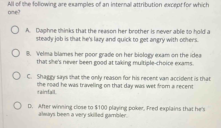 Solved: All of the following are examples of an internal attribution ...