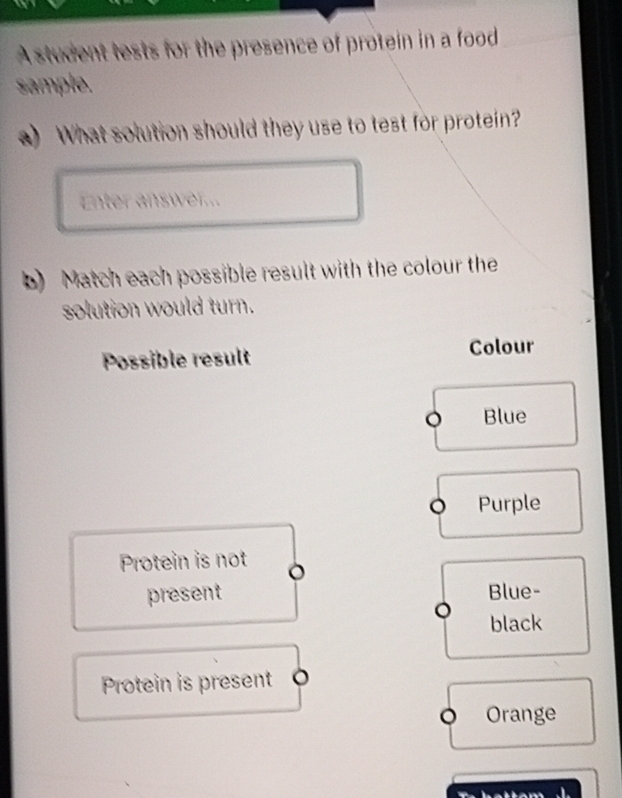 Solved: A student tests for the presence of protein in a food sample. a ...