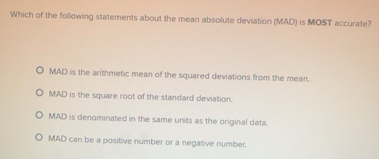 Solved: Which of the following statements about the mean absolute ...