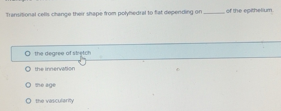 Solved: Transitional cells change their shape from polyhedral to flat ...