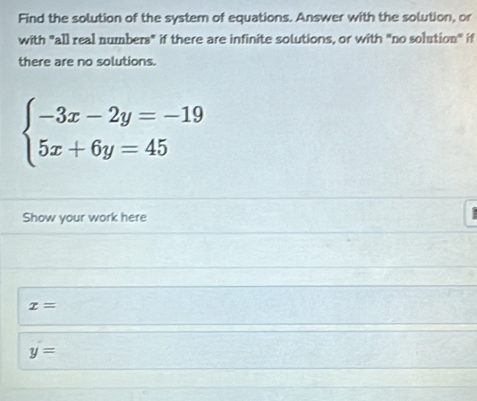 Solved: Find the solution of the system of equations. Answer with the solution, or with "all ...