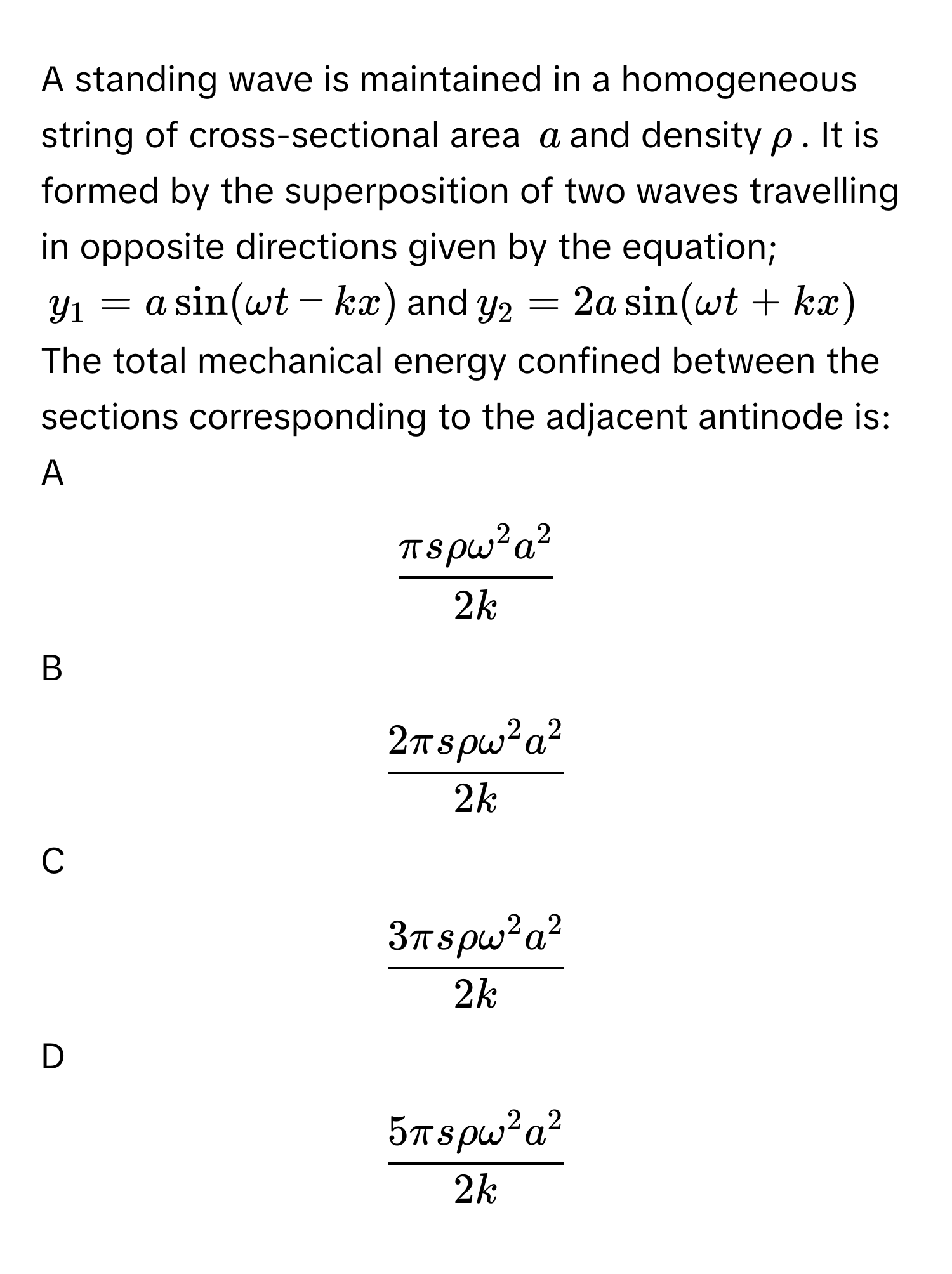 Solved: A standing wave is maintained in a homogeneous string of cross ...