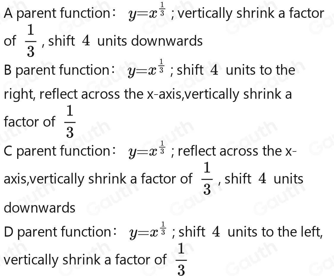 Solved: Compared with the graph of the parent function, which equation shows only a vertical ...
