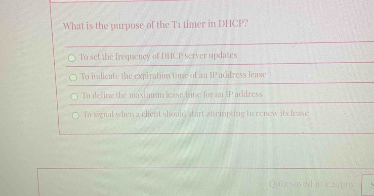 Solved: What is the purpose of the T1 timer in DHCP? To set the ... Solved: What is the purpose of the T1 timer in DHCP? To set the ...