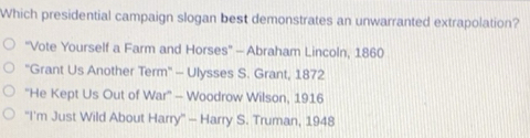 Solved: ''Vote Yourself a Farm and Horses'' - Abraham Lincoln, 1860 ...
