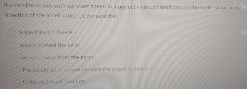 Solved: If a satellite moves with constant speed in a perfectly ...