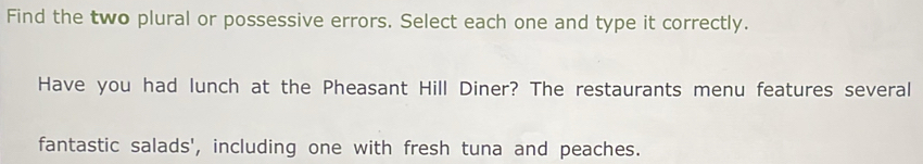 Solved: Find the two plural or possessive errors. Select each one and ...