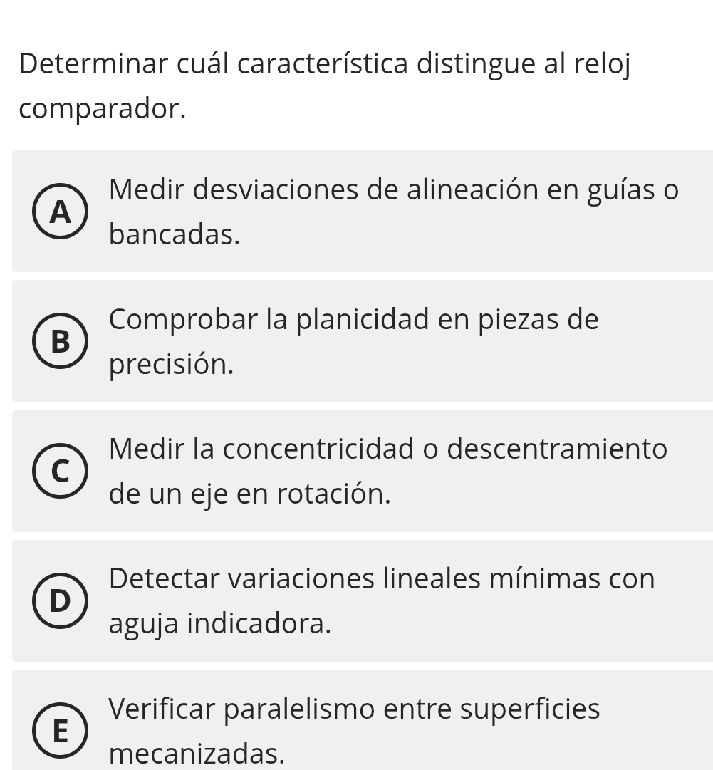Resuelto:Determinar cuál característica distingue al reloj comparador ...