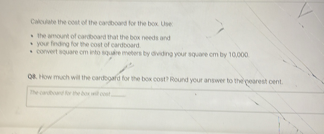 Solved: Calculate the cost of the cardboard for the box. Use: the ...