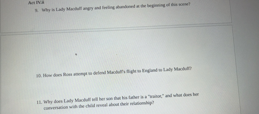 Solved: Act IV.ii 9. Why is Lady Macduff angry and feeling abandoned at ...
