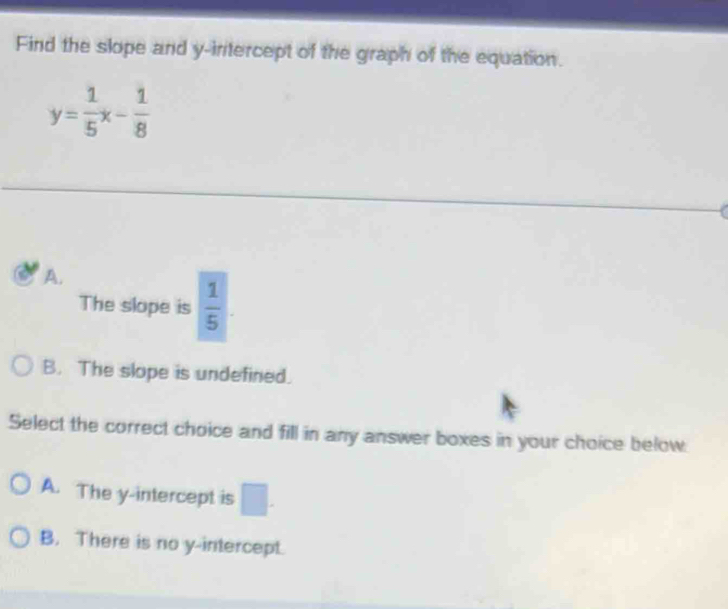 Solved: Find the slope and y-intercept of the graph of the equation. y ...