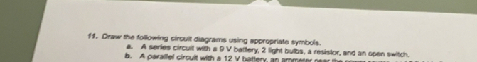 Solved: Draw the following circuit diagrams using appropriate symbols ...