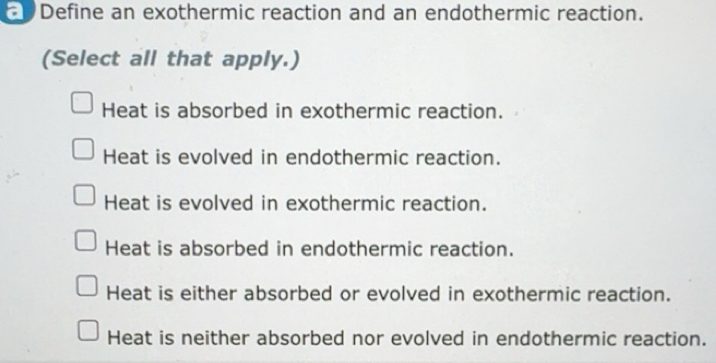 Solved: Define an exothermic reaction and an endothermic reaction ...