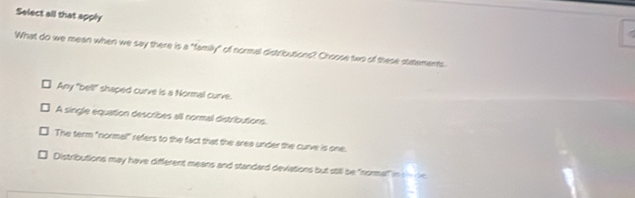 Solved: Select all that apply What do we mean when we say there is a ...