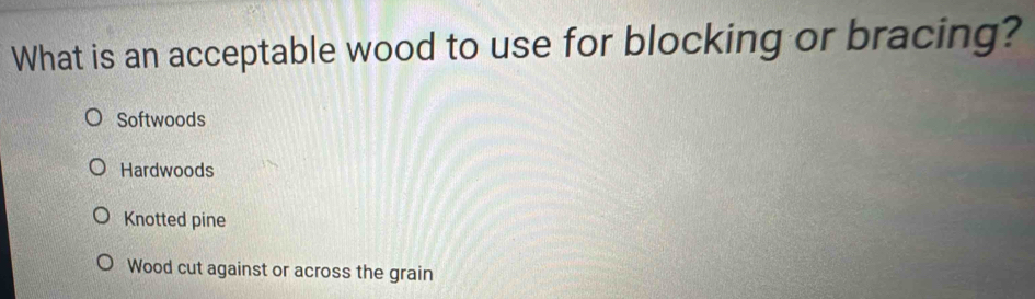 Solved: What is an acceptable wood to use for blocking or bracing ...