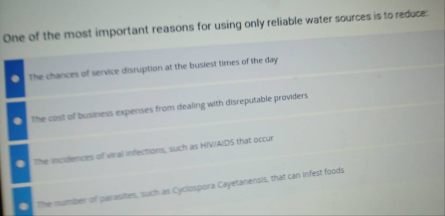 Solved: One of the most important reasons for using only reliable water ...