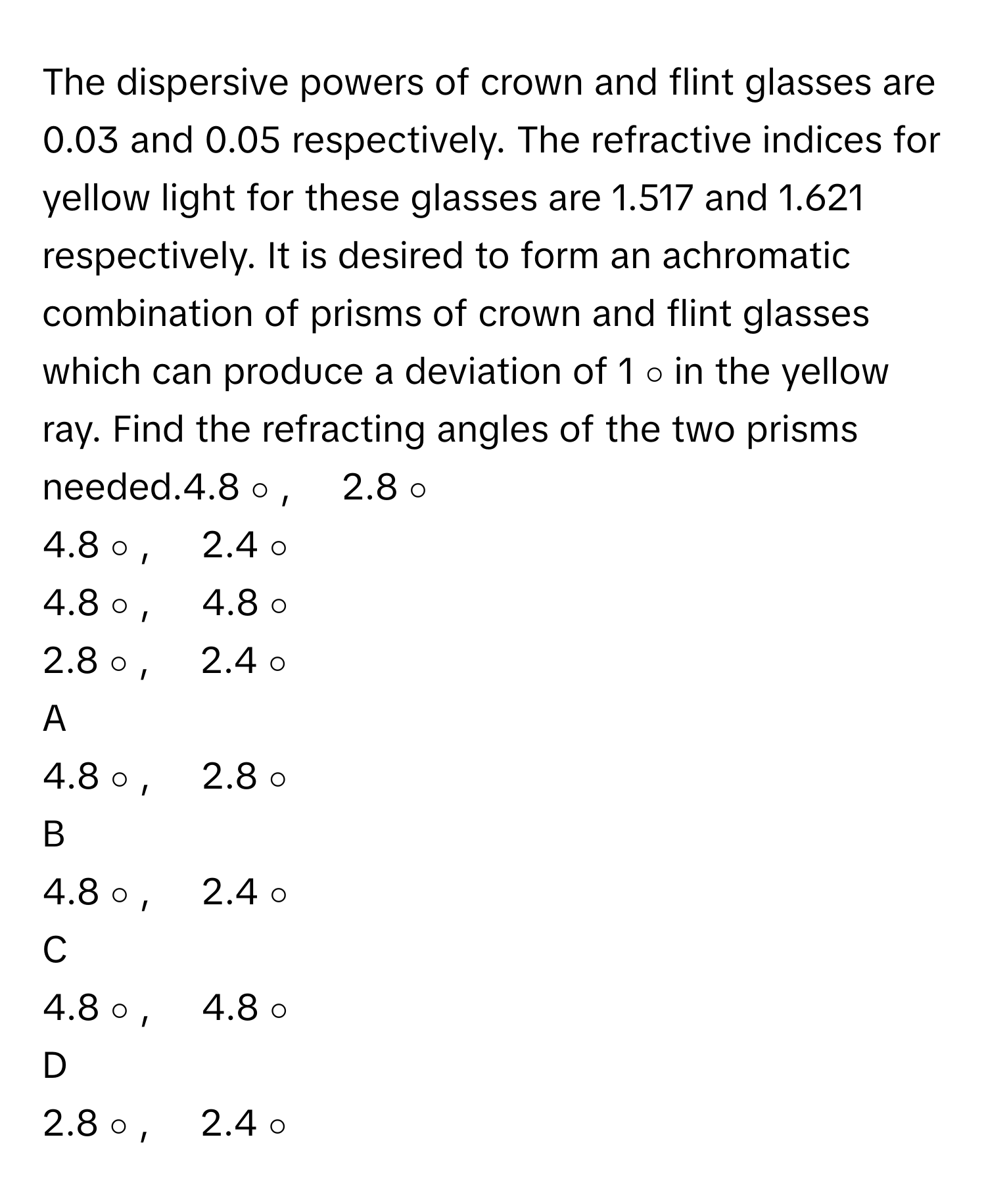 Solved: The dispersive powers of crown and flint glasses are 0.03 and 0 ...