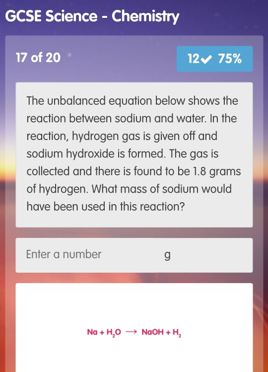 Solved: GCSE Science - Chemistry 17 of 20 75% 12 The unbalanced ...