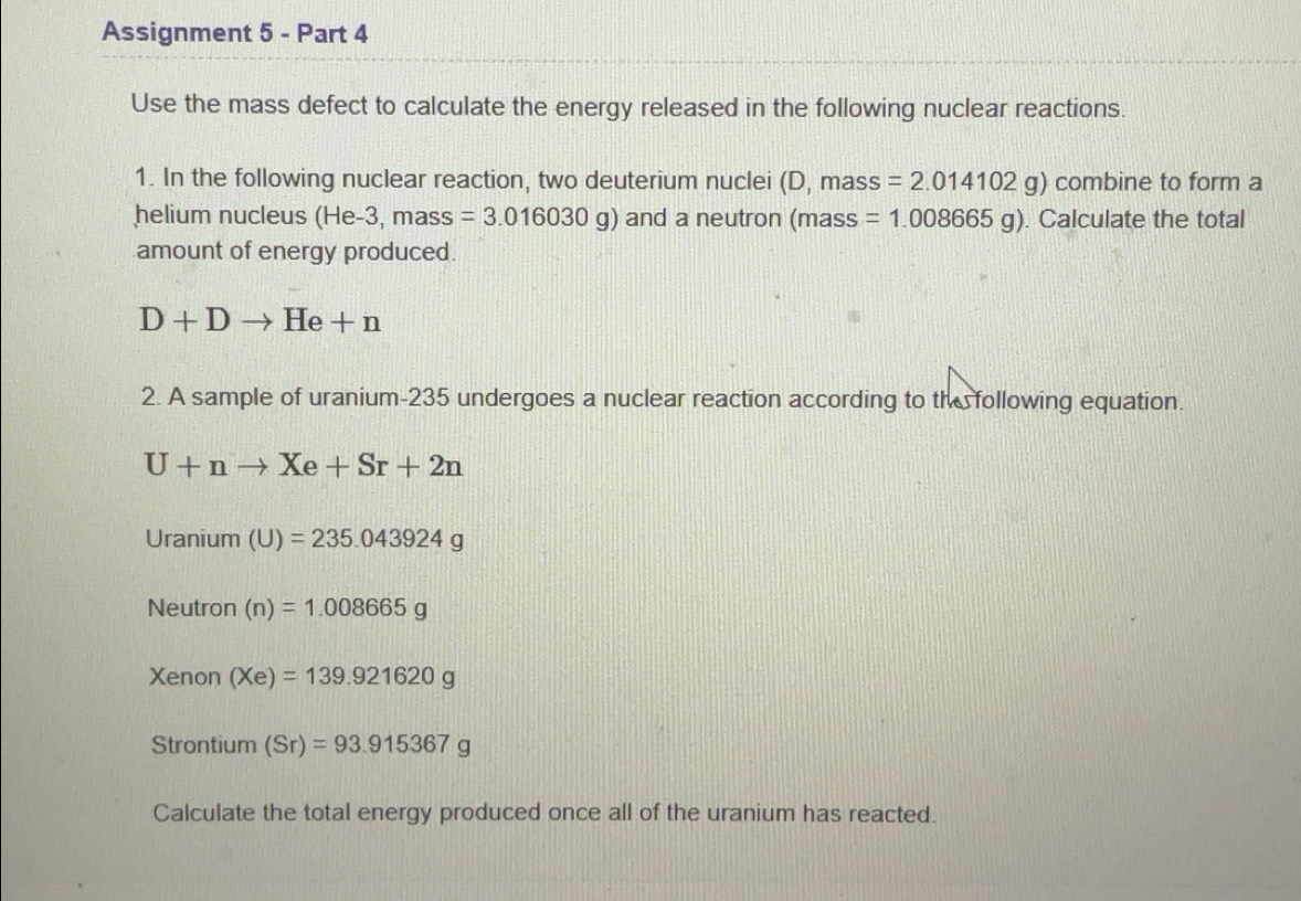 Solved: Assignment 5 - Part 4 Use the mass defect to calculate the ...