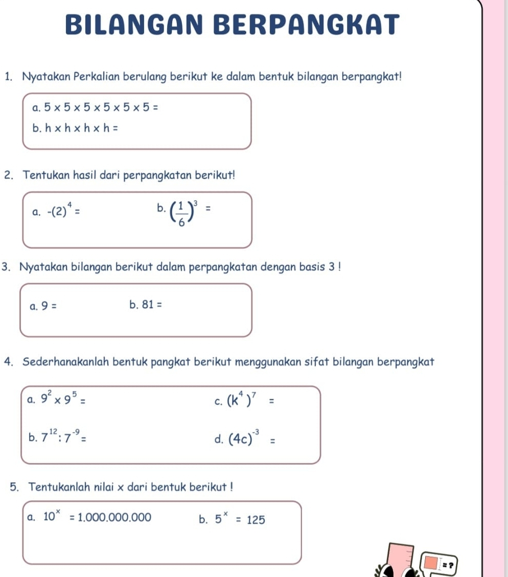 Telah dijawab:BILANGAN BERPANGKAT 1. Nyatakan Perkalian berulang ...