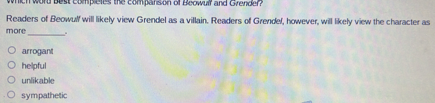 Solved: Which word best completes the comparison of Beowulf and Grender ...