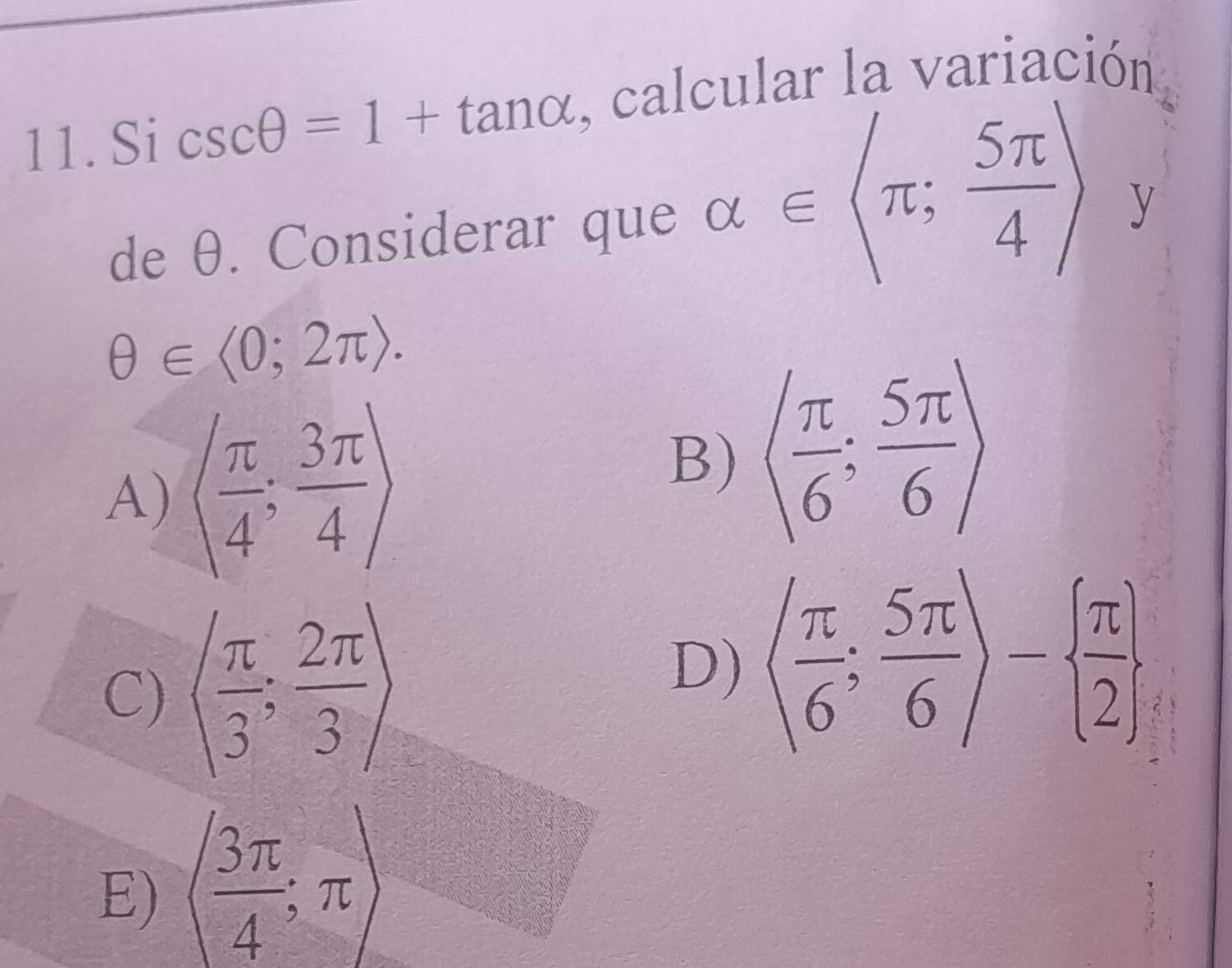 Resuelto:Si csc θ =1+tan alpha , calcular la variación de θ. Considerar ...