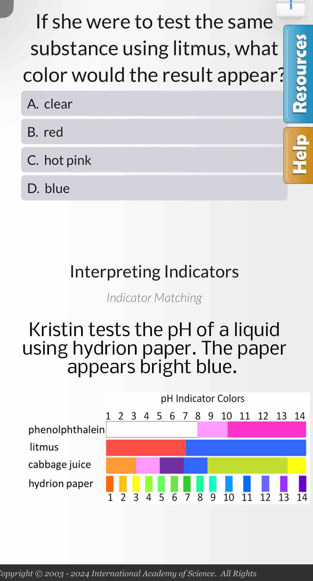 Solved: If she were to test the same substance using litmus, what color ...