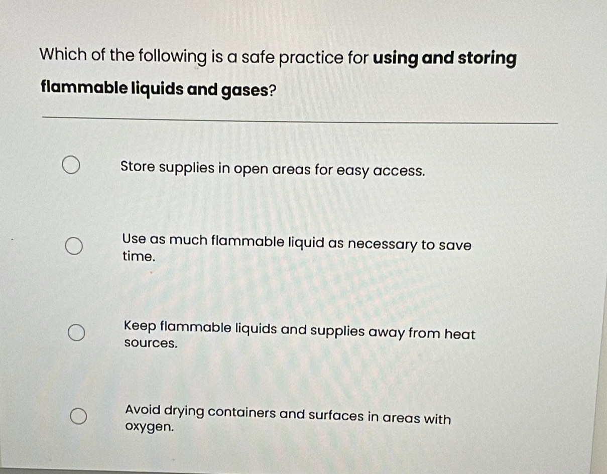 Solved: Which of the following is a safe practice for using and storing ...