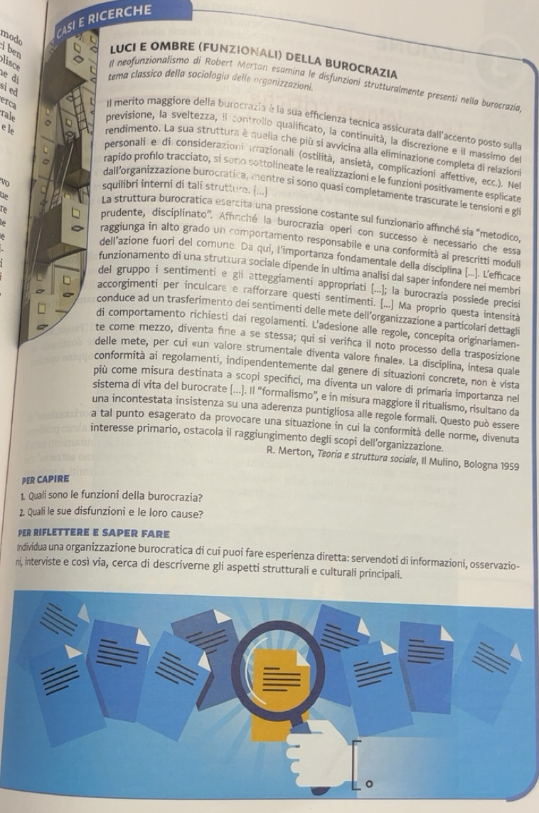 Risolto:CASI E RICERCHE modo i ben LUCI E OMBRE (FUNZIONALI) DELLA ...
